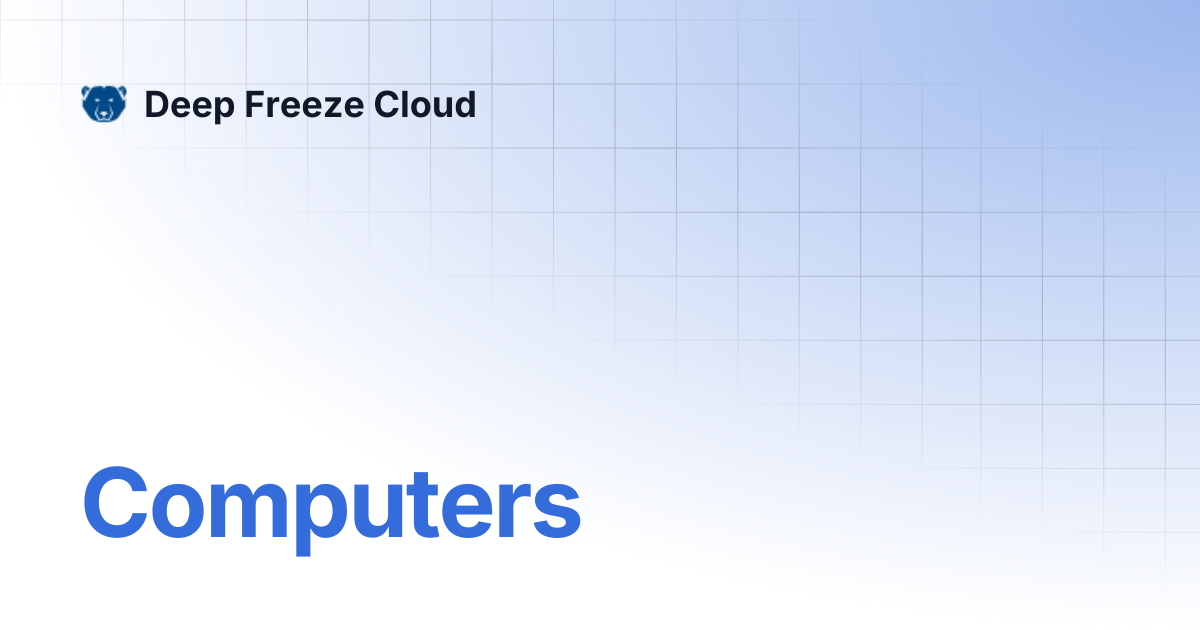 Computers | Deep Freeze Cloud