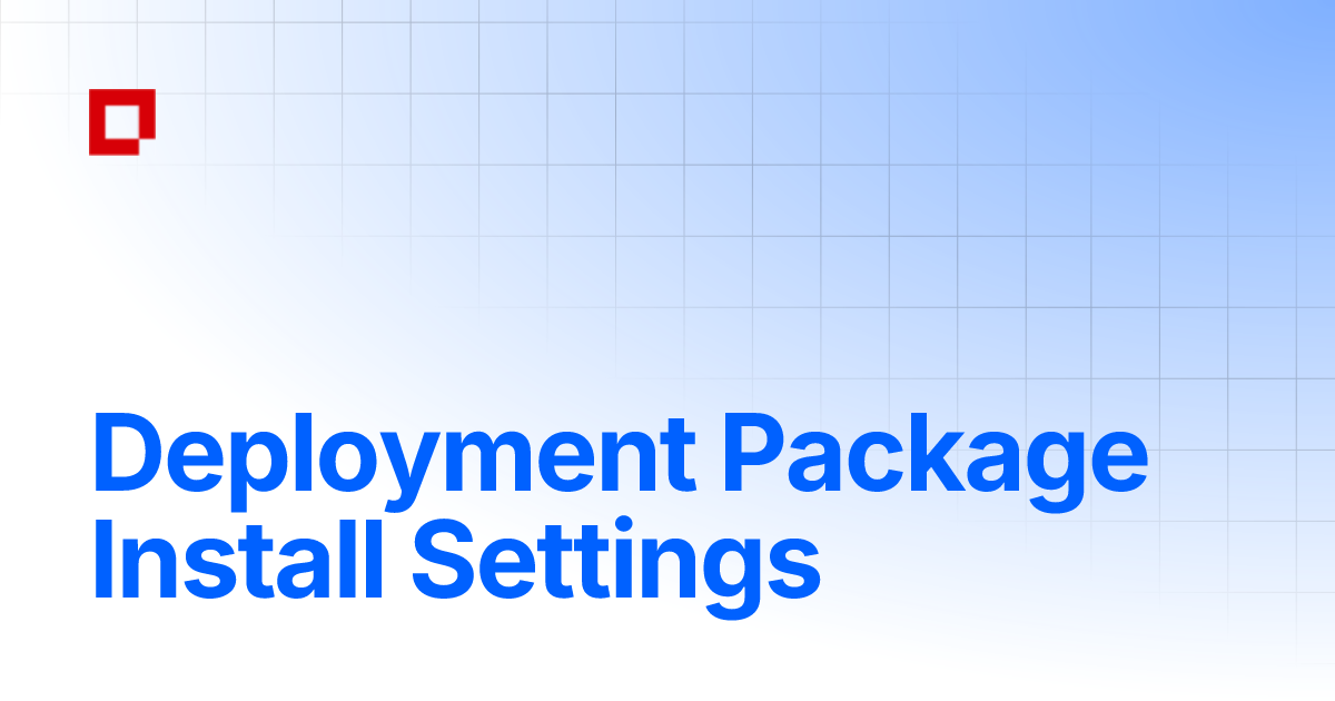 Deployment Package Install Settings | Faronics Deploy Documentation