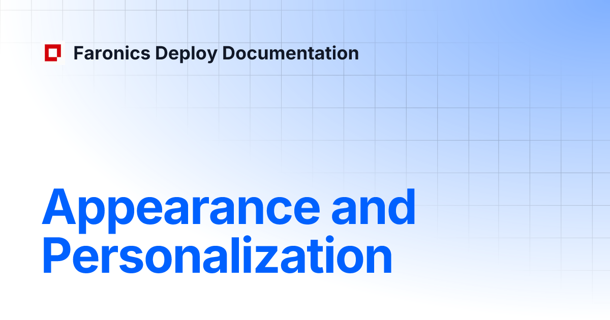 Appearance and Personalization | Faronics Deploy Documentation