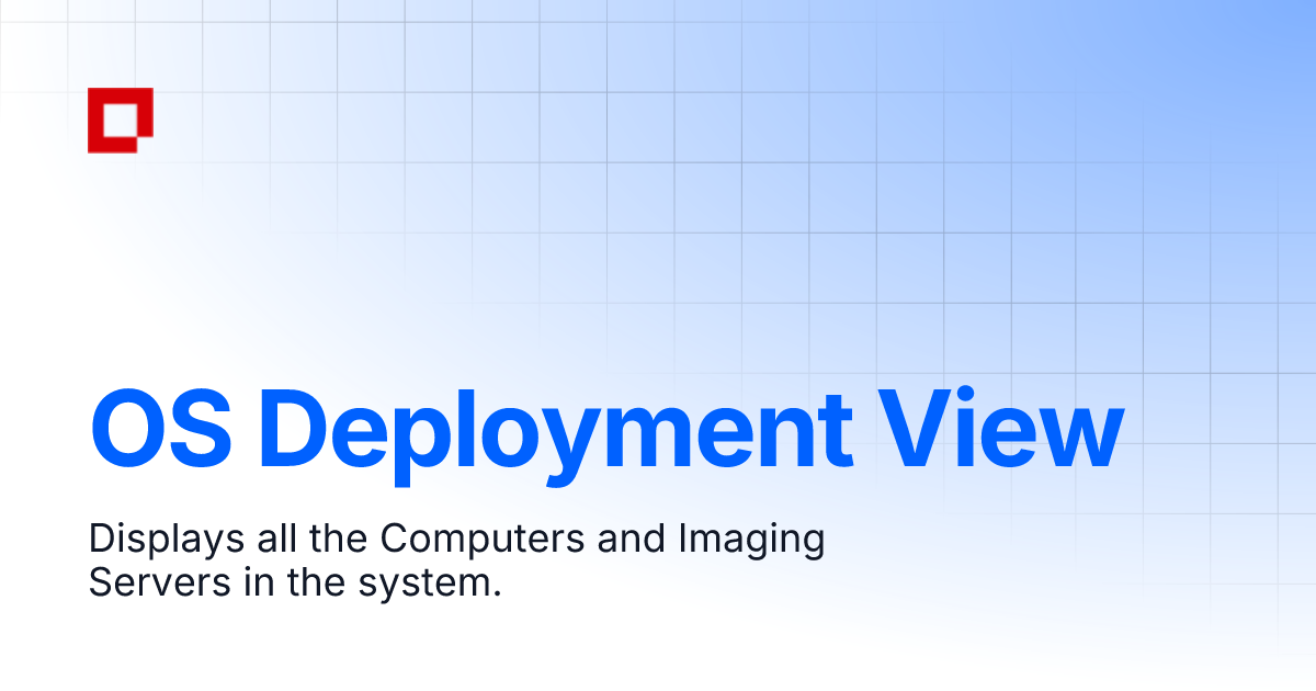 OS Deployment View | Faronics Deploy Documentation