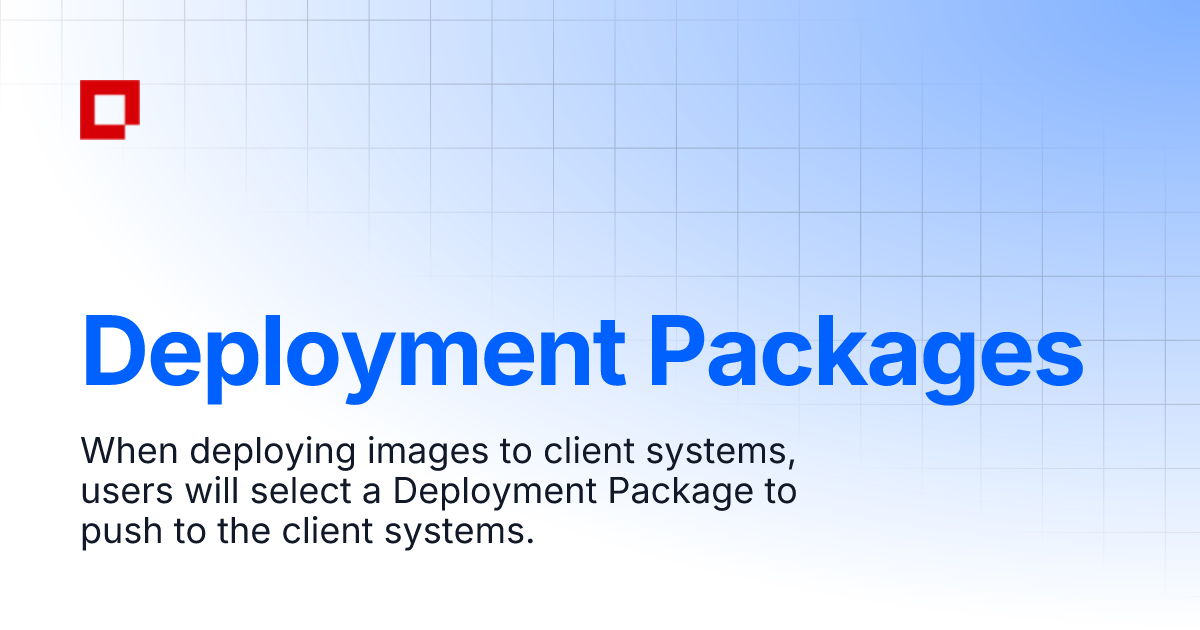 Deployment Packages | Faronics Deploy Documentation