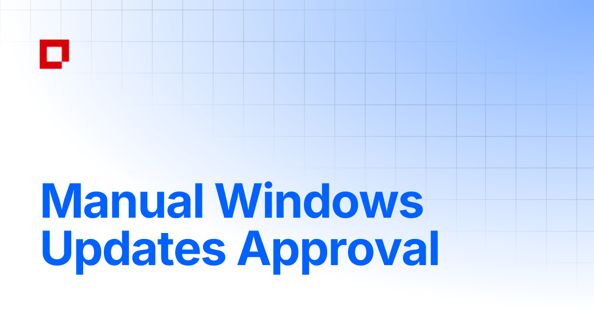 Manual Windows Updates Approval | Faronics Deploy Documentation