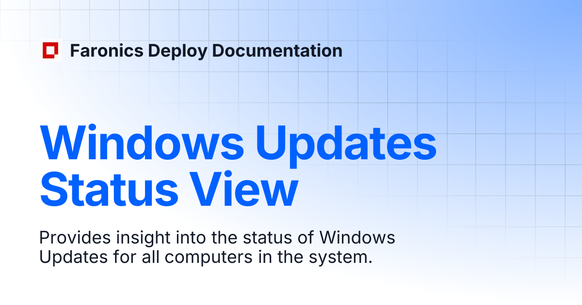 Windows Updates Status View | Faronics Deploy Documentation