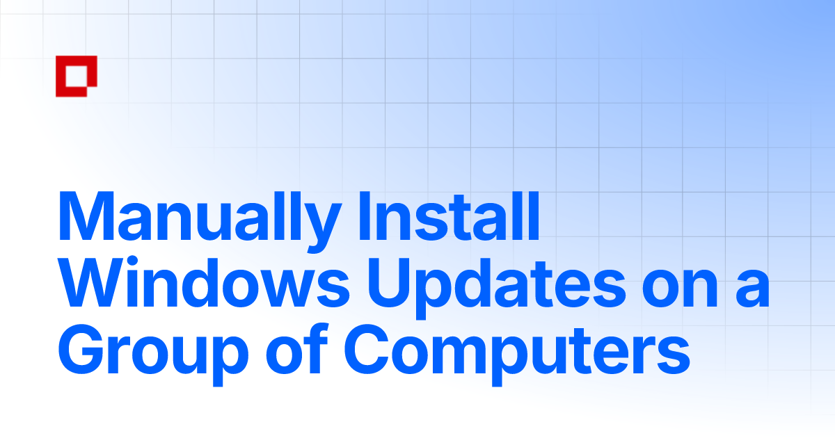 Manually Install Windows Updates on a Group of Computers | Faronics ...