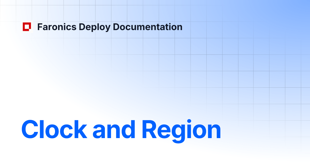 Clock and Region | Faronics Deploy Documentation