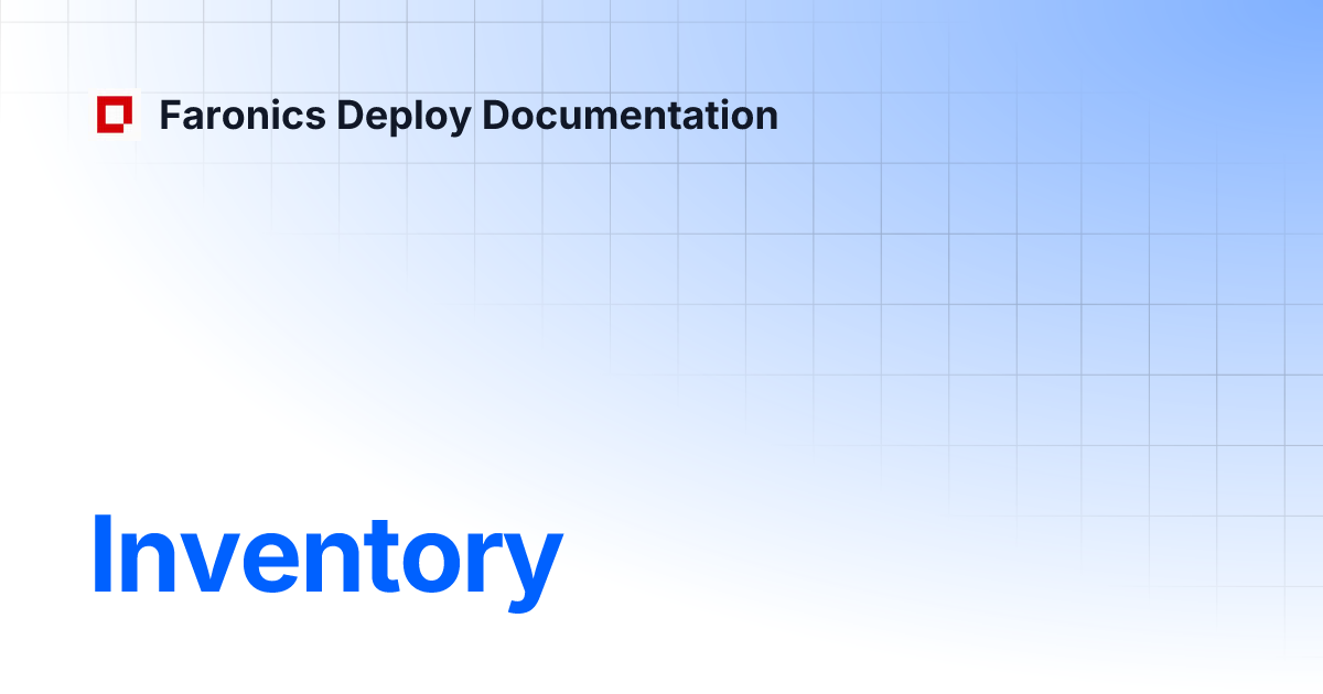 Inventory | Faronics Deploy Documentation