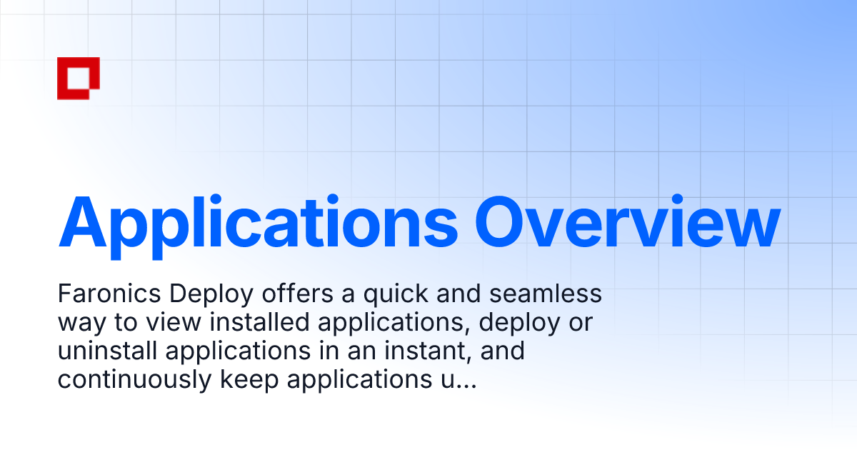 Applications Overview | Faronics Deploy Documentation