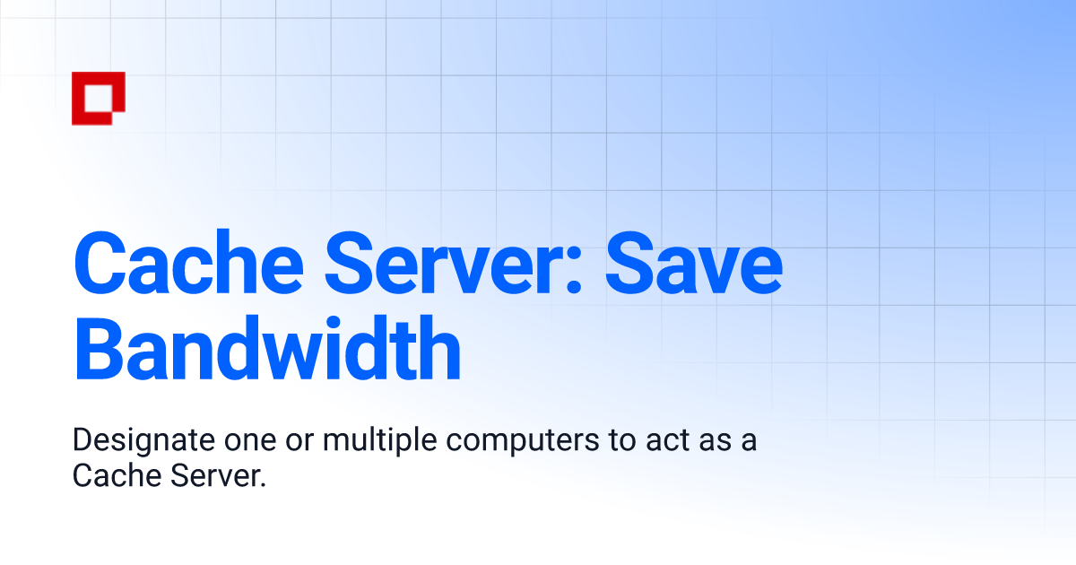 Cache Server: Save Bandwidth | Faronics Deploy Documentation Cache Server: Save Bandwidth | Faronics Deploy Documentation