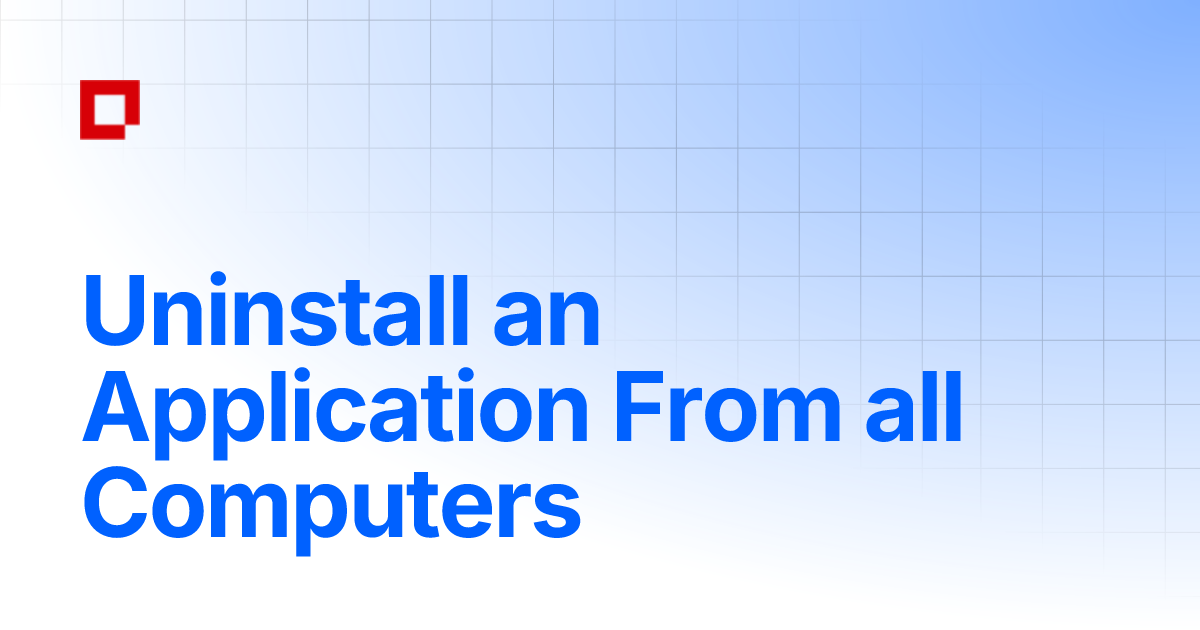 Uninstall an Application From all Computers | Faronics Deploy Documentation