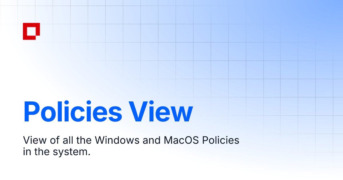 Policies View | Faronics Deploy Documentation
