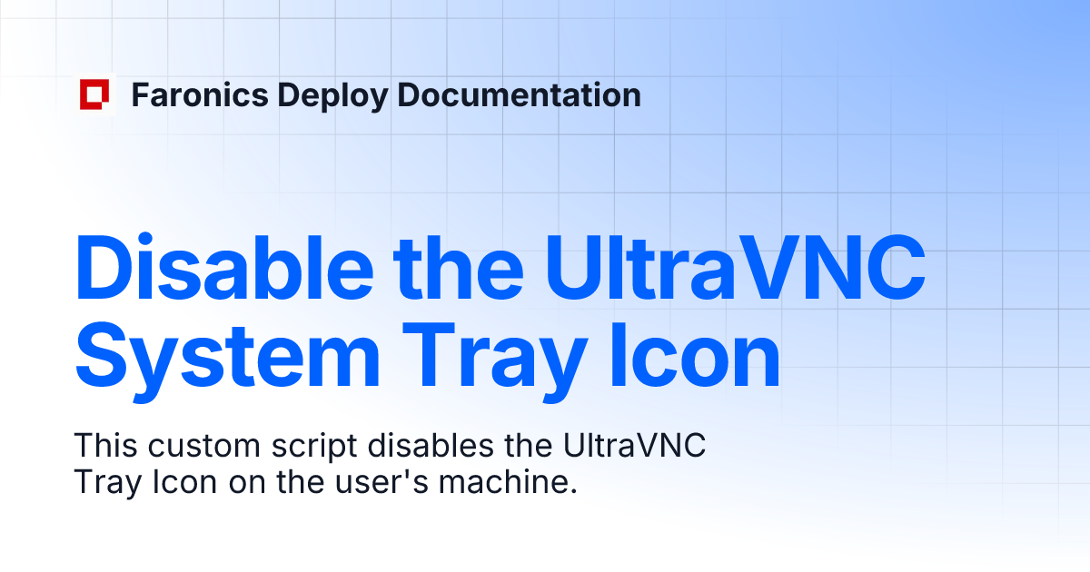 Disable the UltraVNC System Tray Icon | Faronics Deploy Documentation