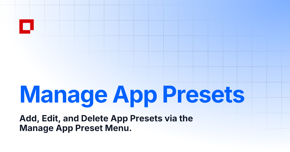 Manage App Presets | Faronics Deploy Documentation