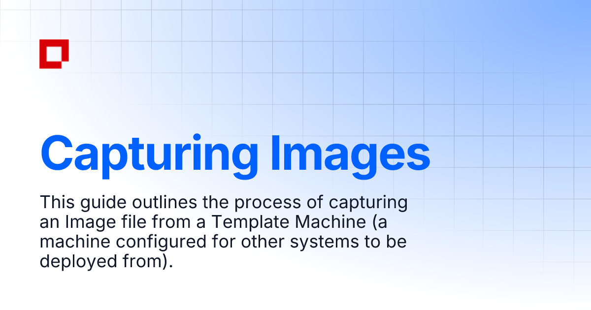 Capturing Images | Faronics Deploy Documentation