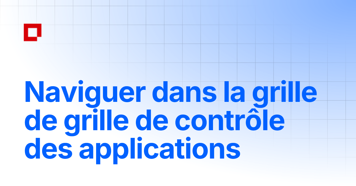 Naviguer dans la grille de grille de contrôle des applications | Faronics Deploy Documentation