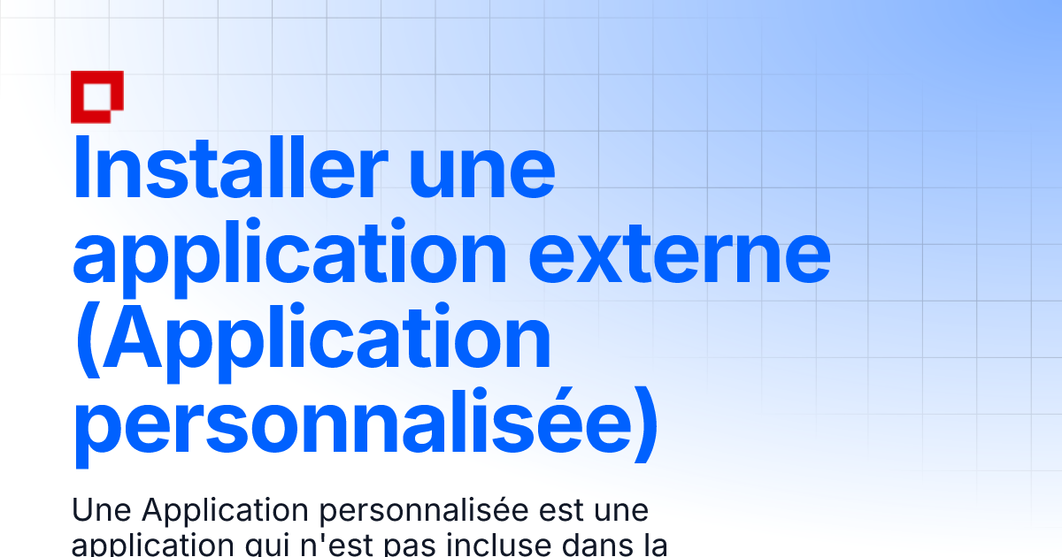 Installer une application externe (Application personnalisée) | Faronics Deploy Documentation