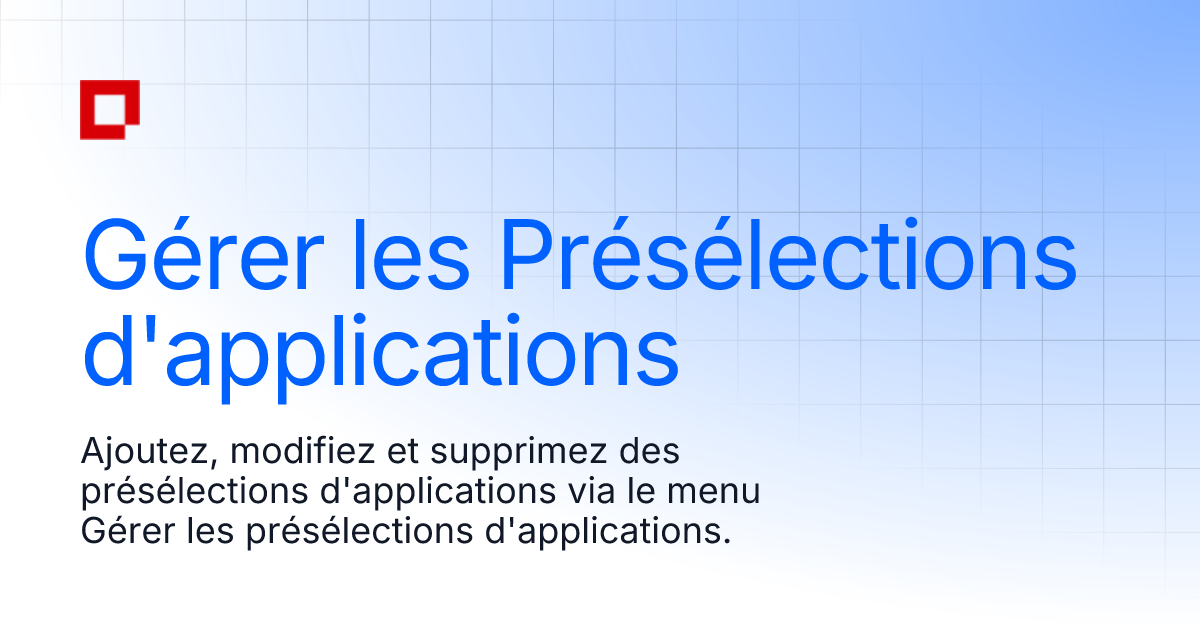 Gérer les Présélections d'applications | Faronics Deploy Documentation