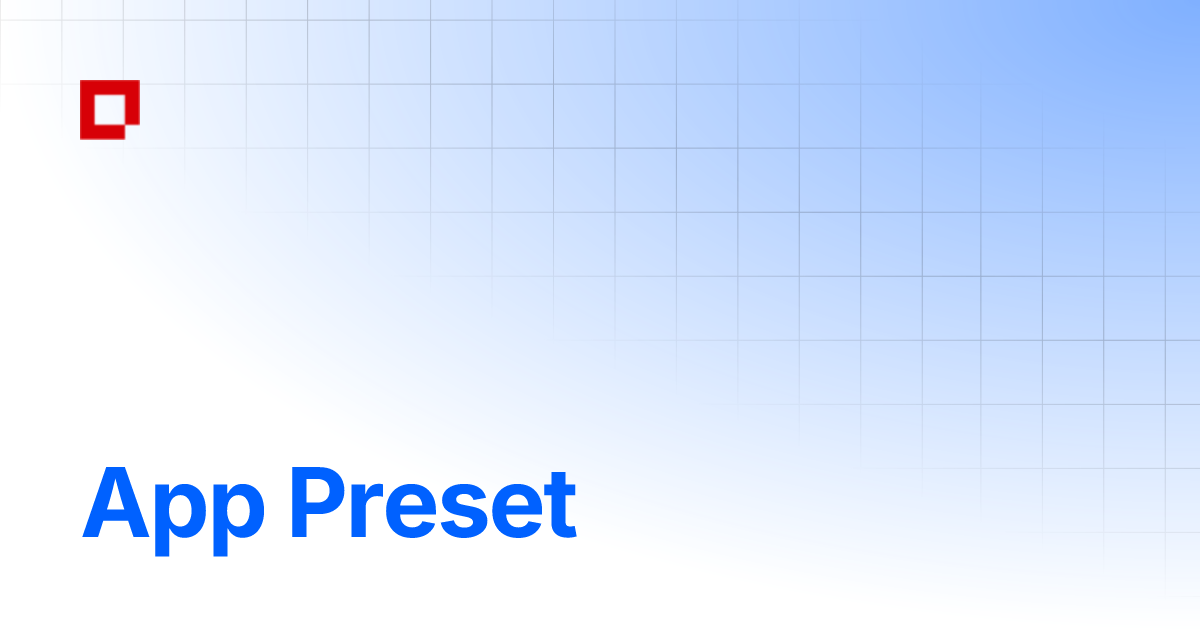 App Preset | Faronics Deploy Documentation