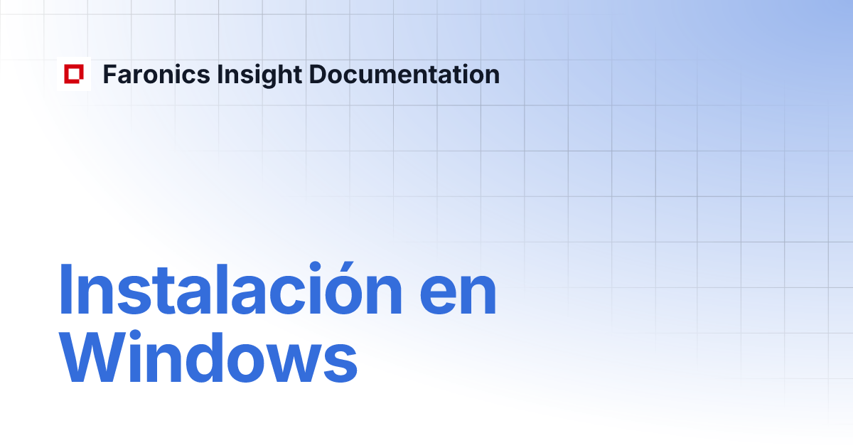 Instalación en Windows | Spanish | Faronics Insight Documentation
