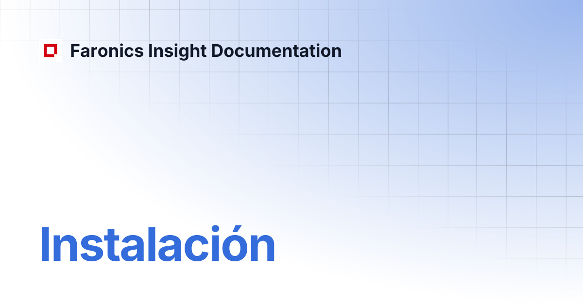 Instalación | Faronics Insight Documentation
