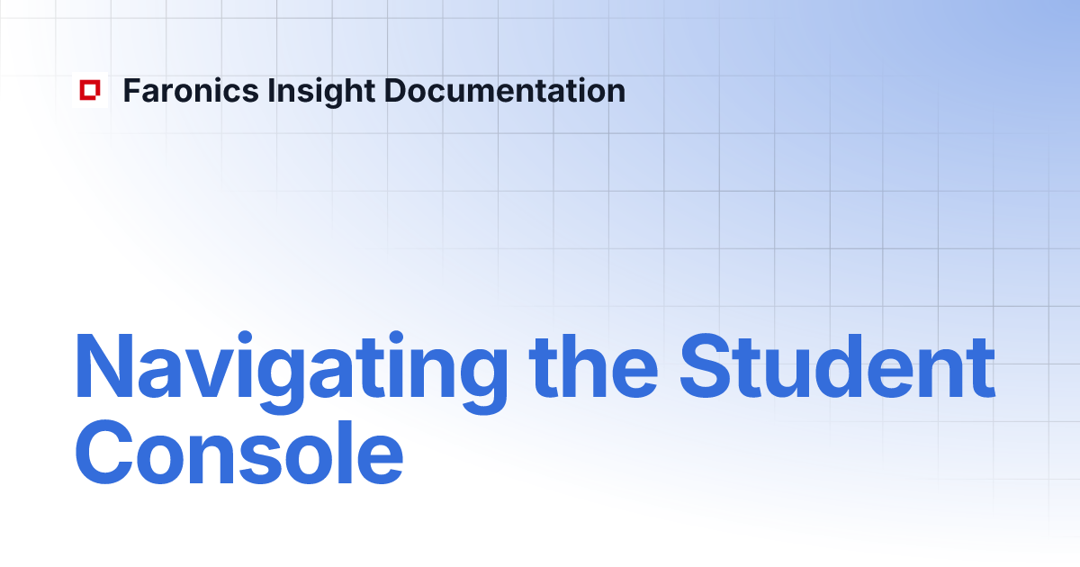 Navigating the Student Console | Faronics Insight Documentation Navigating the Student Console | Faronics Insight Documentation