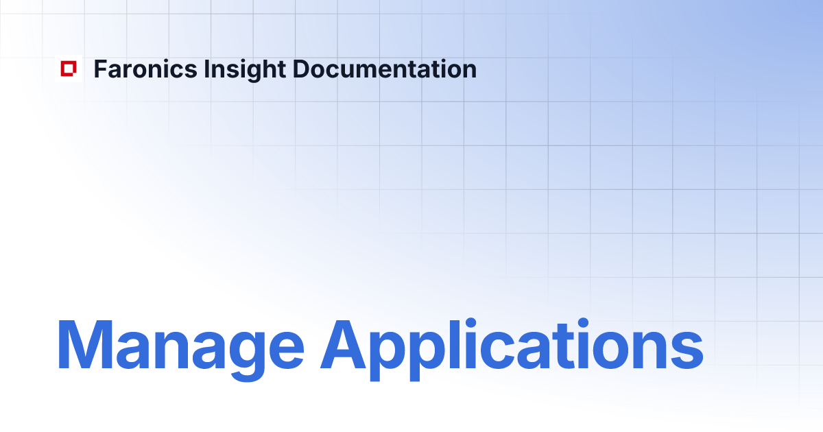 Manage Applications | Faronics Insight Documentation Manage Applications | Faronics Insight Documentation