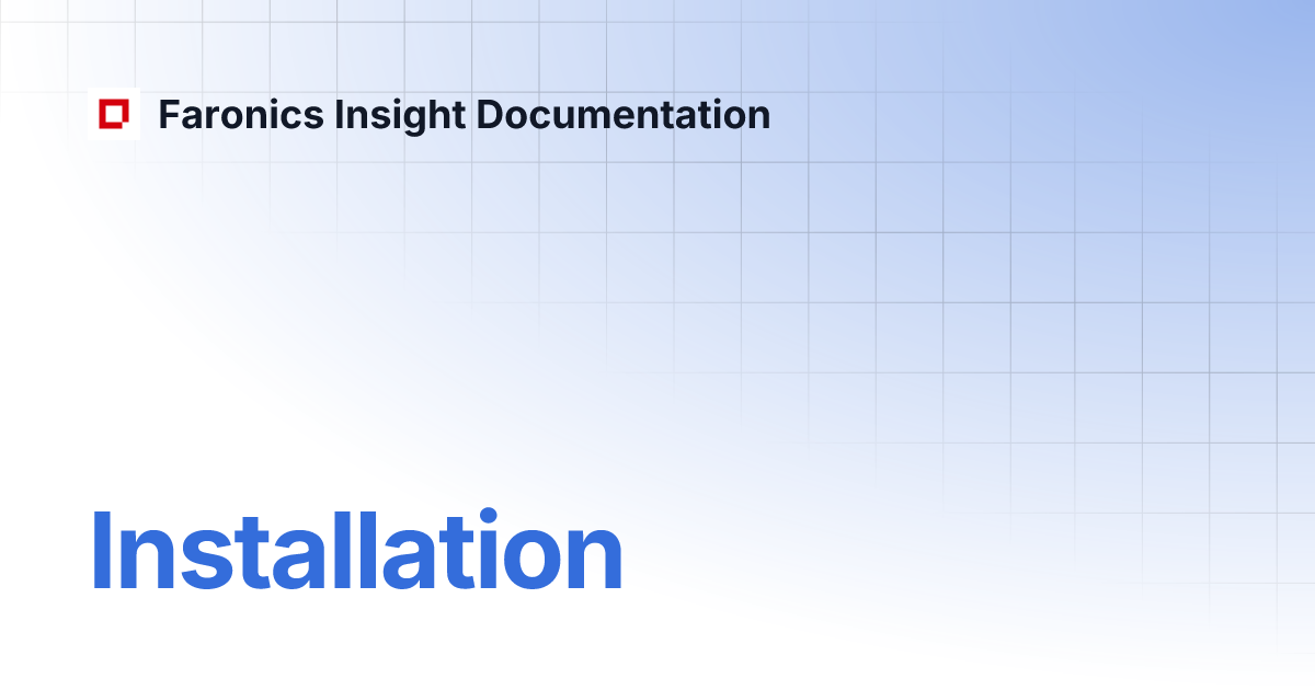 Installation | Faronics Insight Documentation
