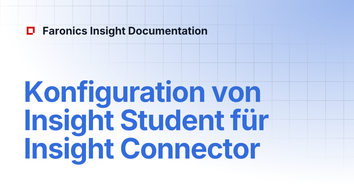Konfiguration von Insight Student für Insight Connector | Faronics ...