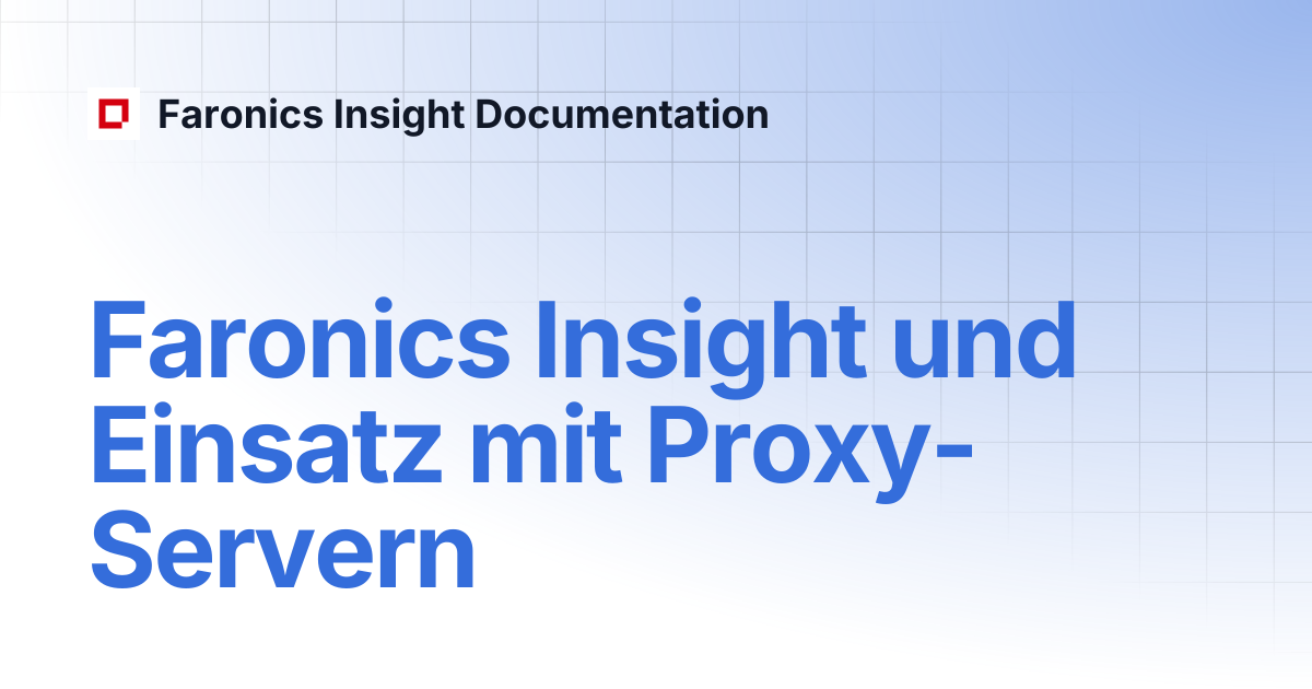 Faronics Insight und Einsatz mit Proxy-Servern | German | Faronics ...