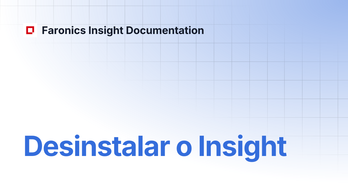 Desinstalar o Insight | Faronics Insight Documentation