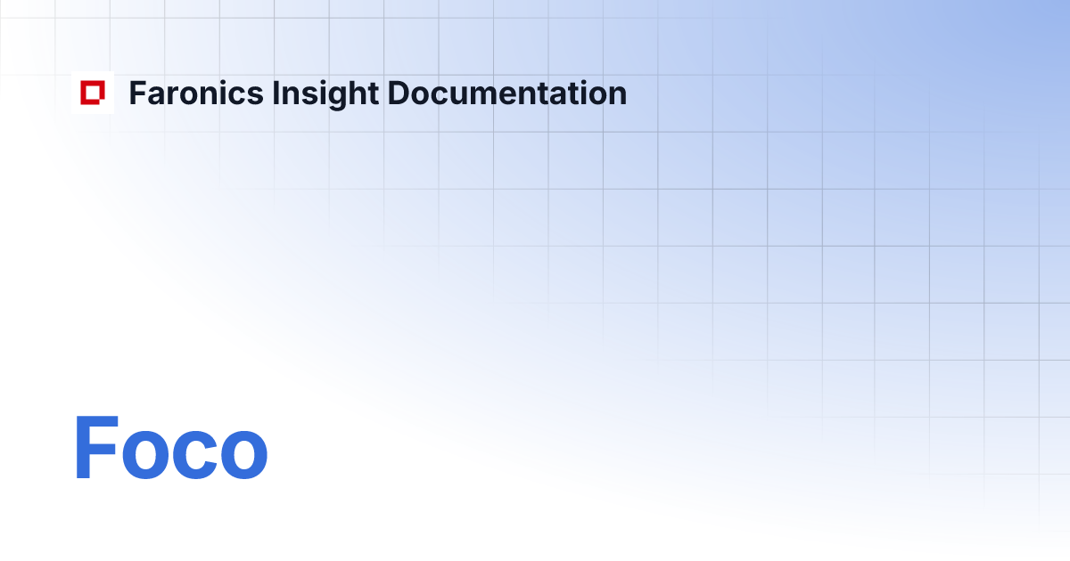 Foco | Faronics Insight Documentation