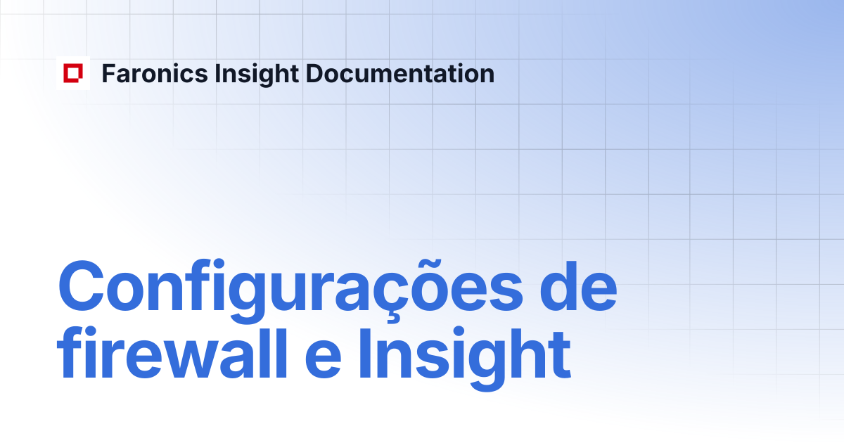 Configurações de firewall e Insight | (PT) Faronics Insight | Faronics ...
