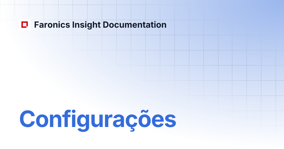 Configurações | (PT) Faronics Insight | Faronics Insight Documentation