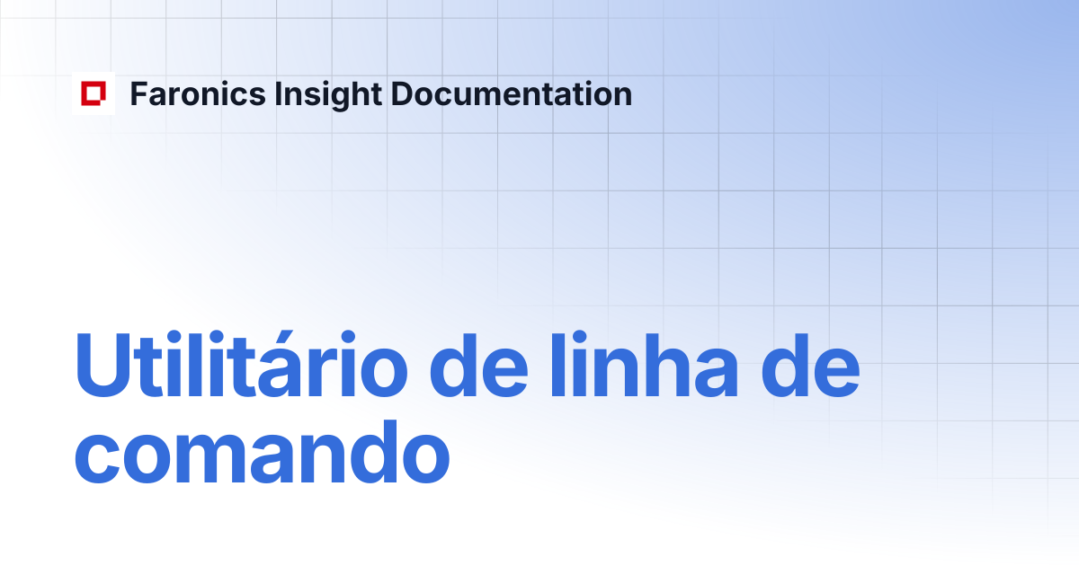 Utilitário de linha de comando | (PT) Faronics Insight | Faronics ...