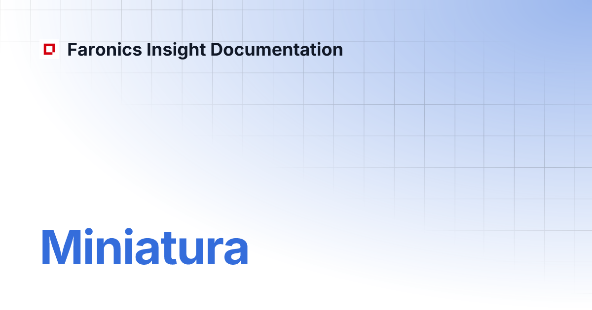 Miniatura | Faronics Insight Documentation Miniatura | Faronics Insight Documentation