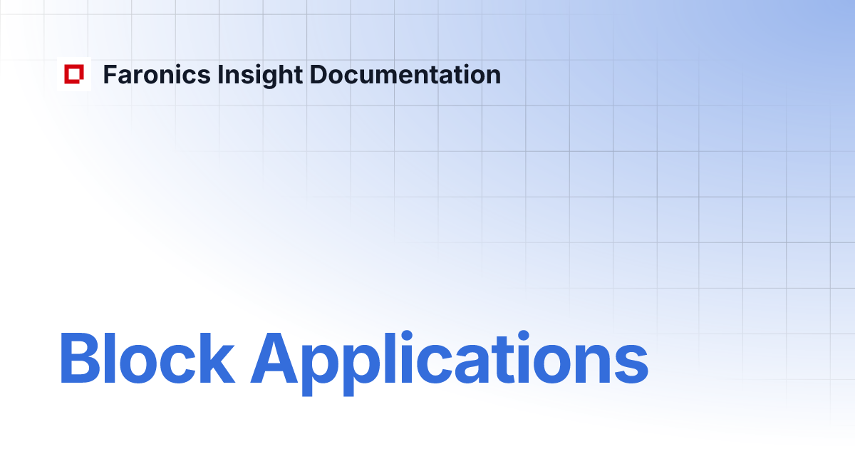 Block Applications | Faronics Insight Documentation