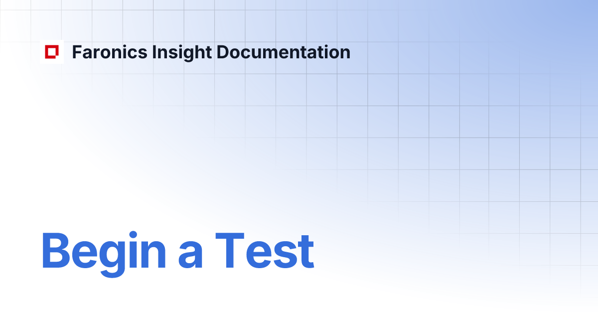 Begin a Test | Faronics Insight Documentation