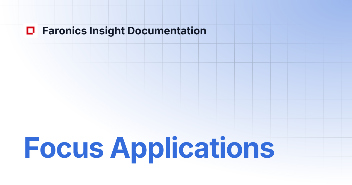 Focus Applications | Faronics Insight Documentation