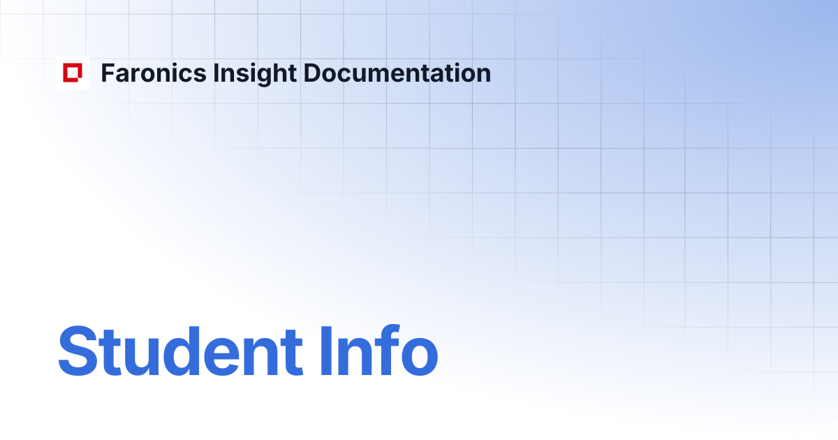 Student Info | Faronics Insight Documentation