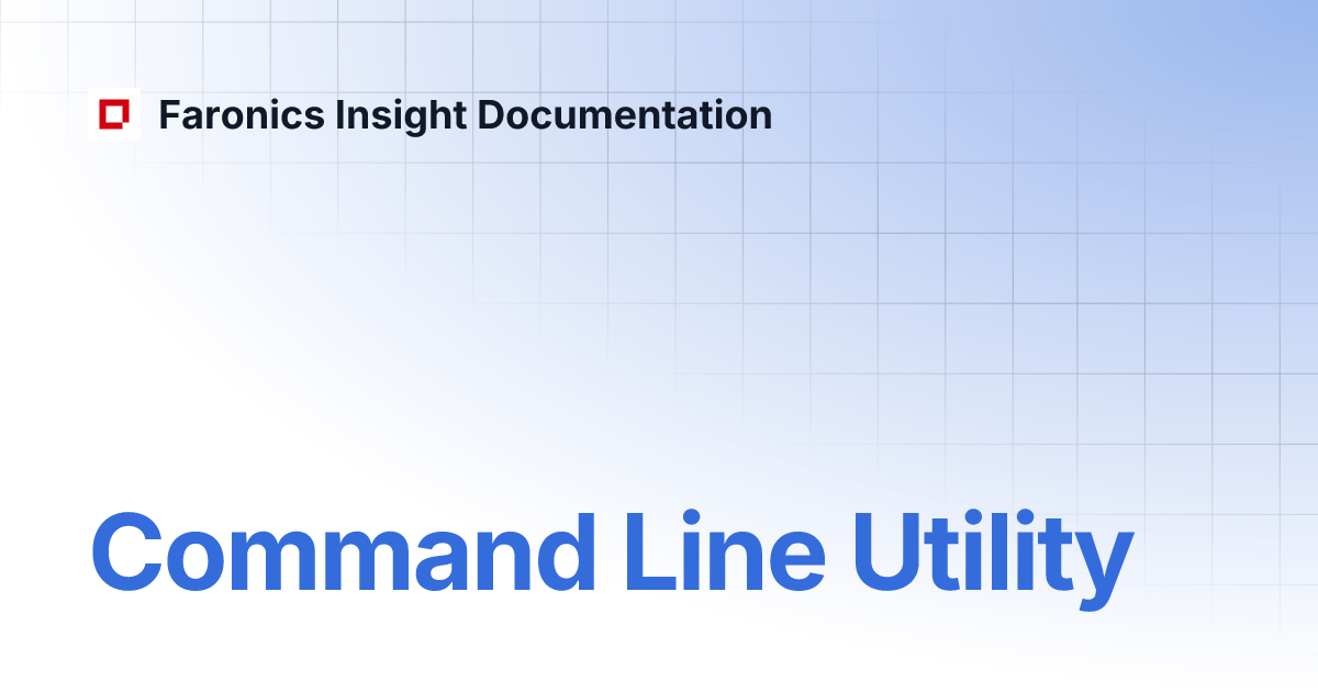 Command Line Utility | Faronics Insight Documentation
