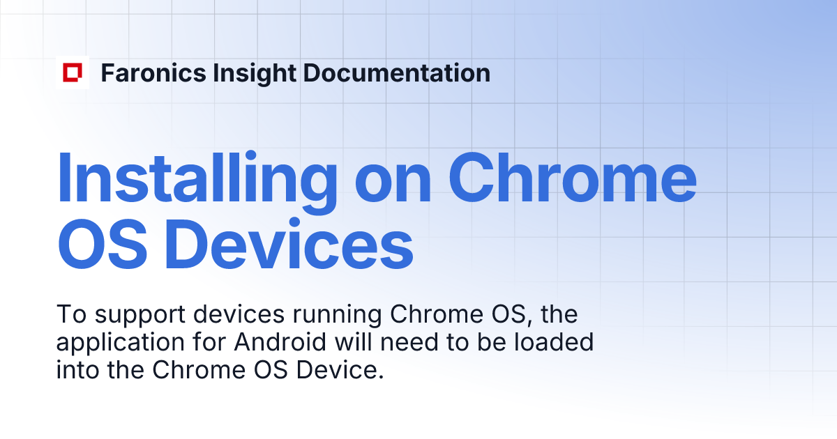 Installing on Chrome OS Devices | Faronics Insight Documentation