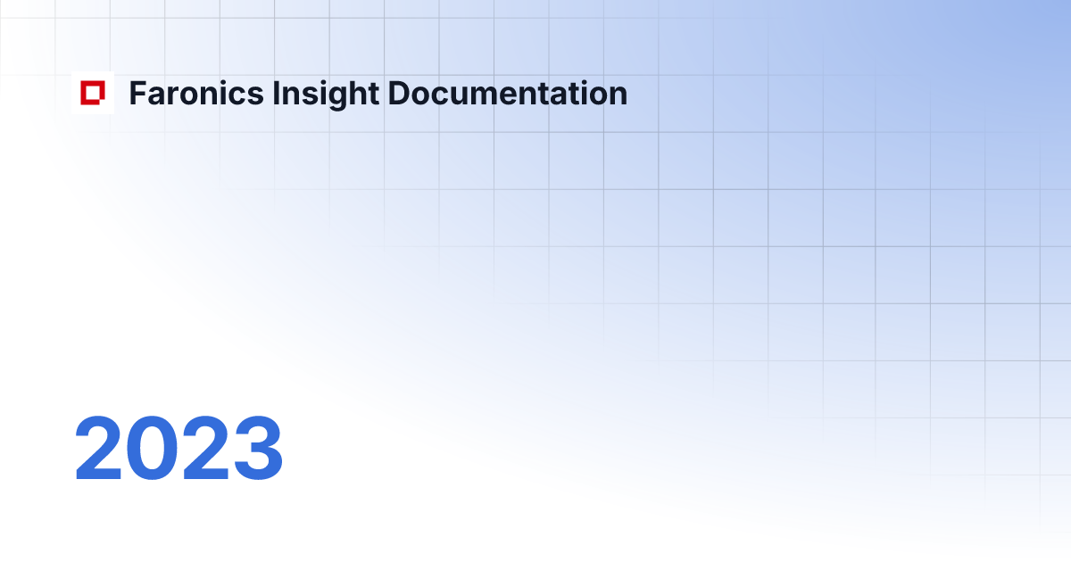 2023 | Faronics Insight Documentation