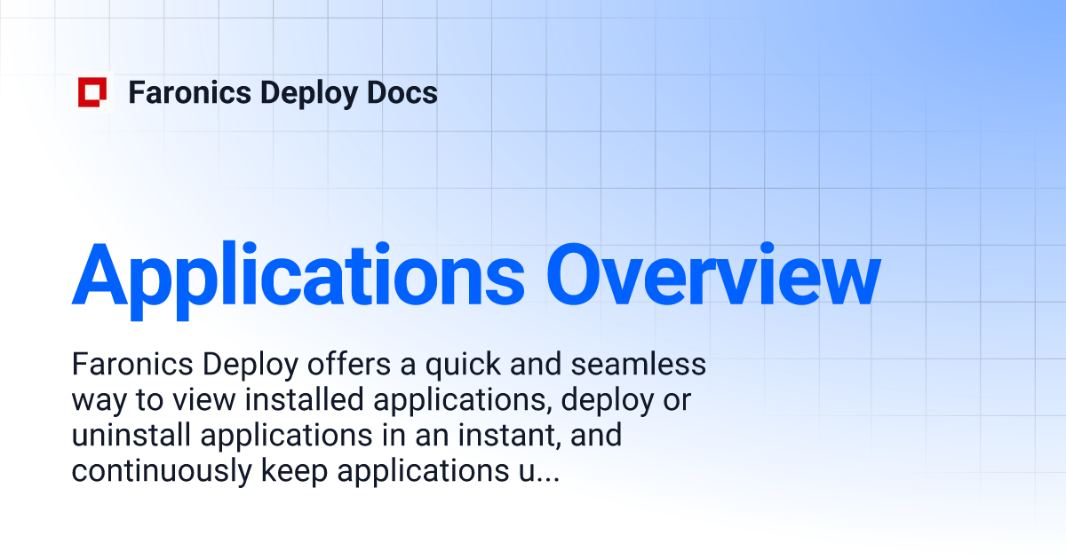Applications Overview | Faronics Deploy Docs