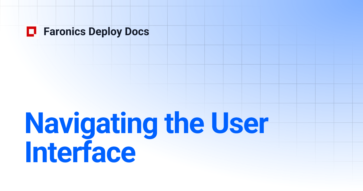 Navigating the User Interface | Faronics Deploy Docs