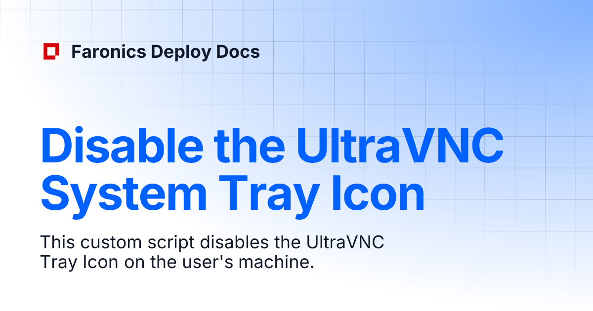 Disable the UltraVNC System Tray Icon | Faronics Deploy Docs